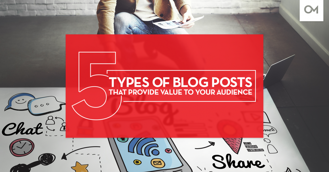 5 Types of Blog Posts That Provide Value to Your Audience | Oozle Media